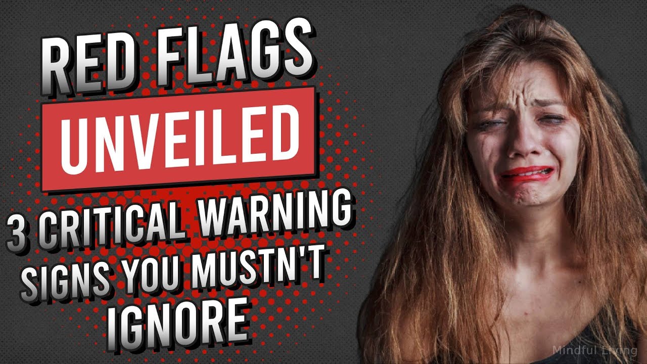Red Flags Unveiled: 3 Critical Warning Signs You Mustn't Ignore - YouTube