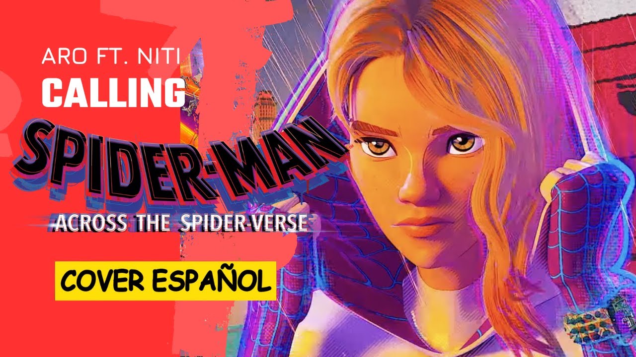 Spider-Man: Across the Spider-Verse - "Calling" (Cover Español) Aro ft ...