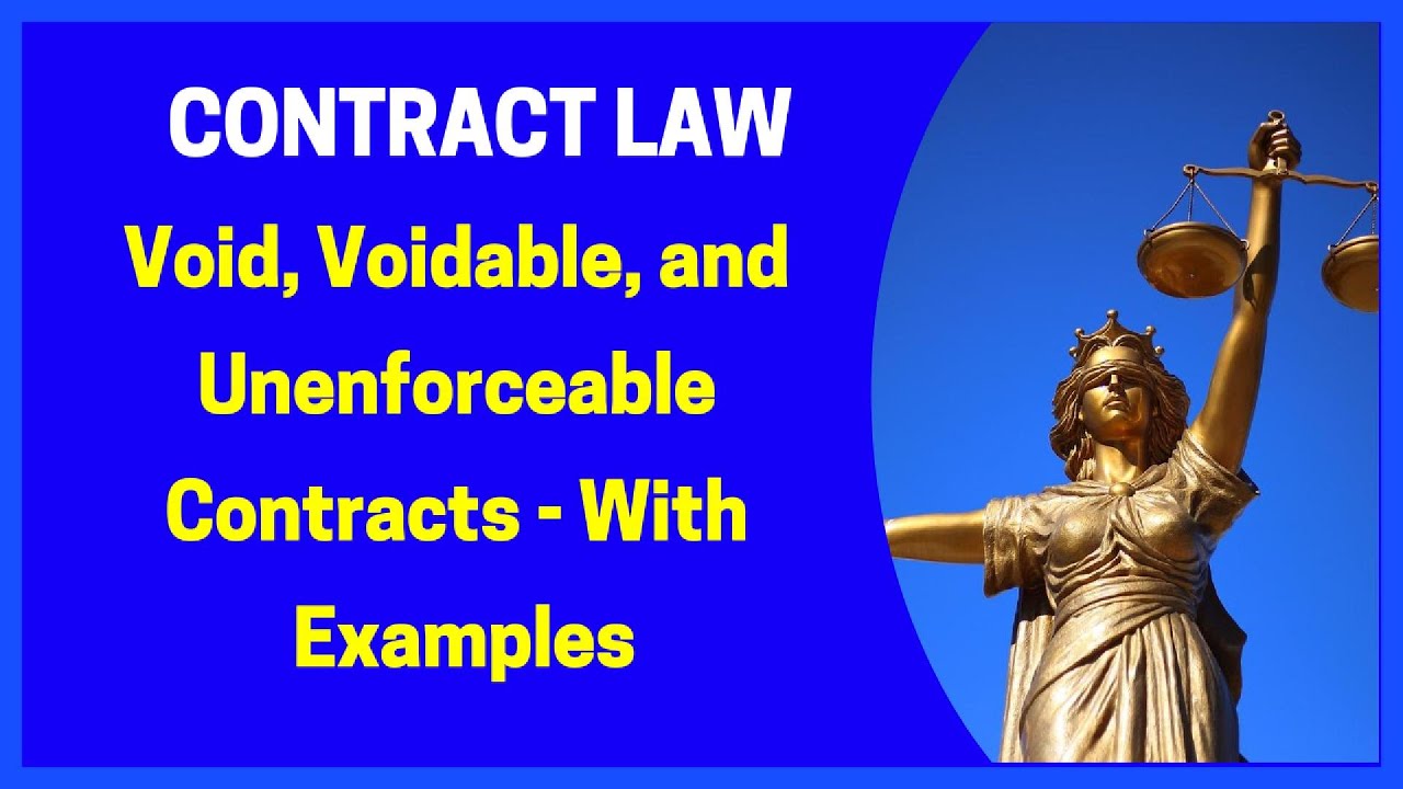 CONTRACT LAW Void Voidable And Unenforceable Contracts With contract-law-void-voidable-and-unenforceable-contracts-with