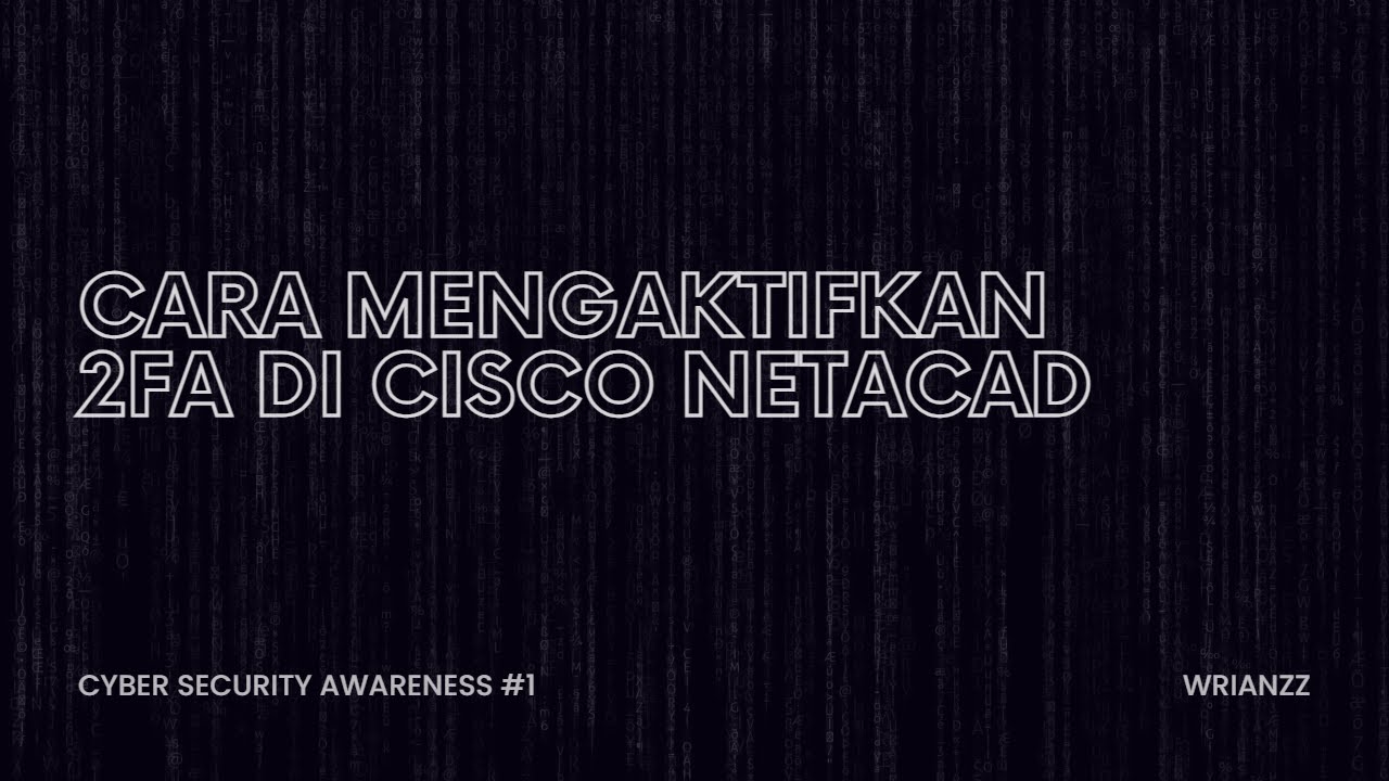 Cara Mengaktifkan 2FA Cisco Net Academy - Cyber Security Awareness #1 ...