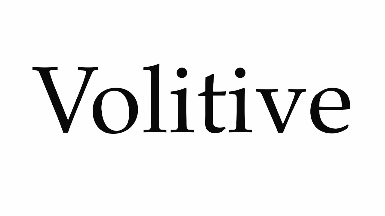 How to Pronounce Volitive - YouTube
