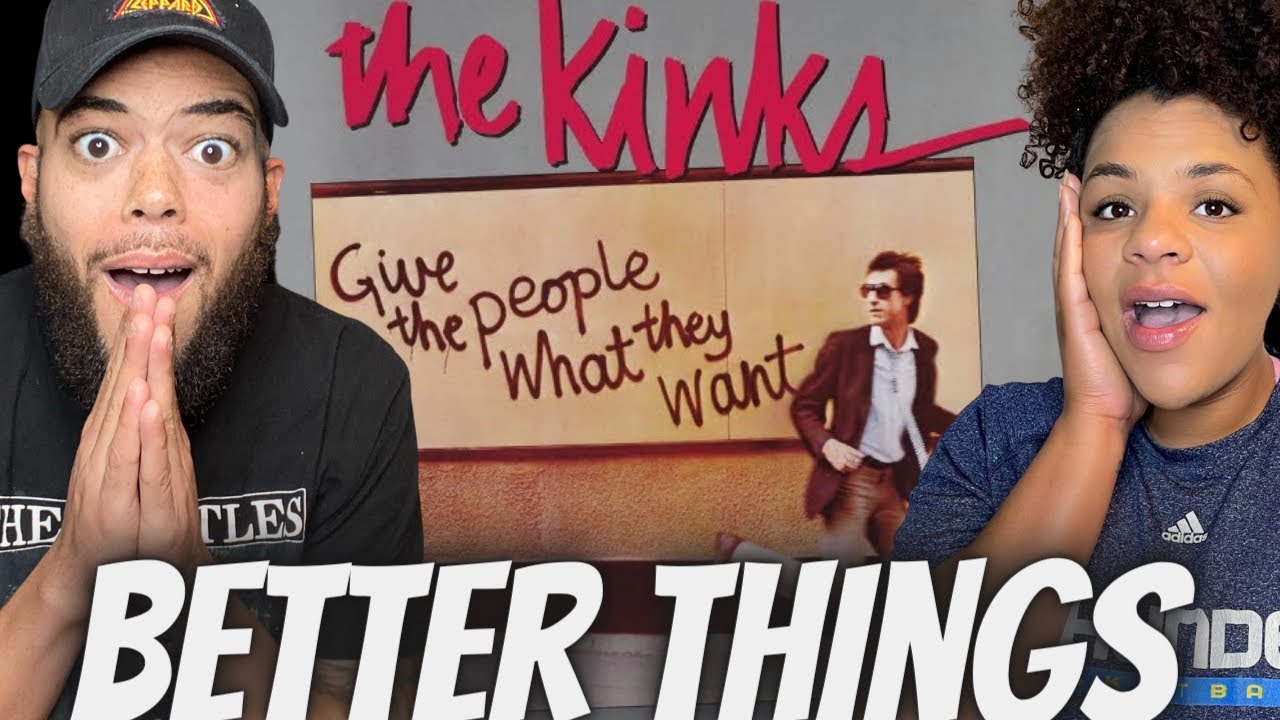 The Kinks - Better Things | FIRST TIME HEARING REACTION - YouTube