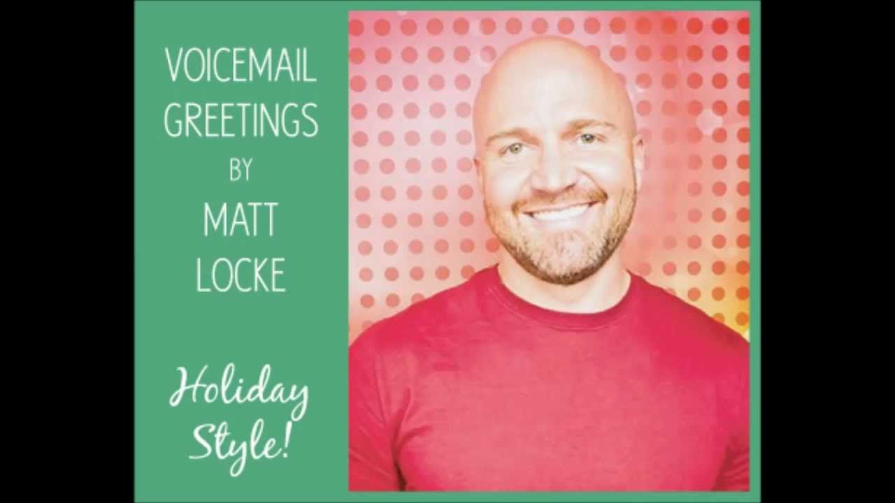 Voicemail Greetings by Matt Locke: Holiday Style! - YouTube
