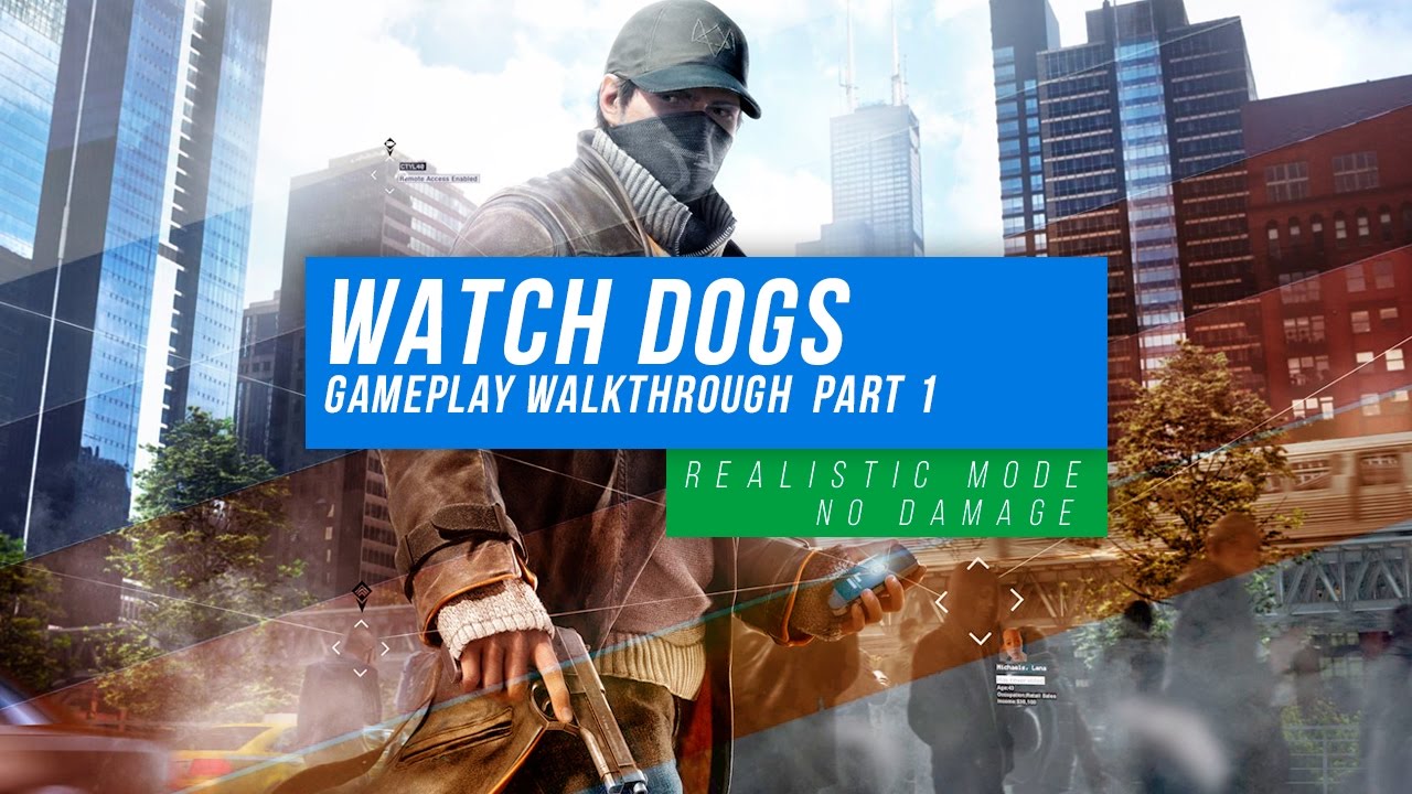 Watch Dogs Gameplay Walkthrough Part 1 - Realistic Mode - No Damage ...