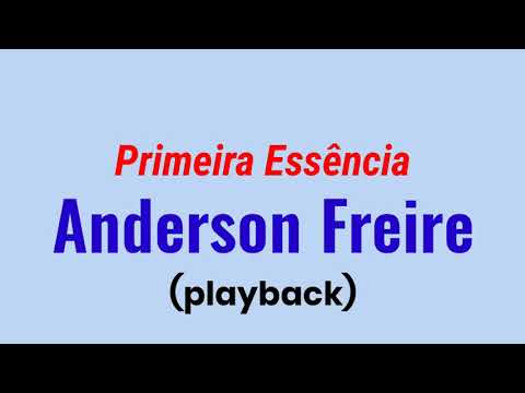 Primeira Essência-Anderson Freire (playback)
