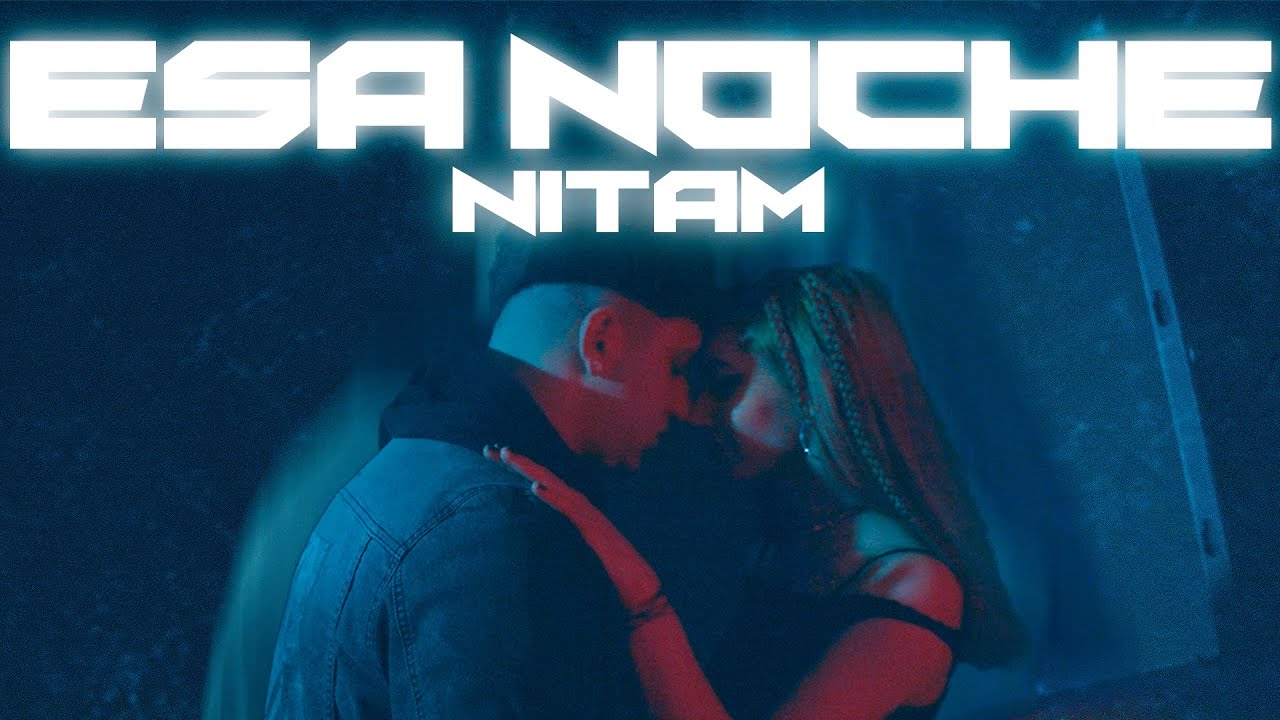 Nitam - Esa noche ( Shot by Salda ) - YouTube