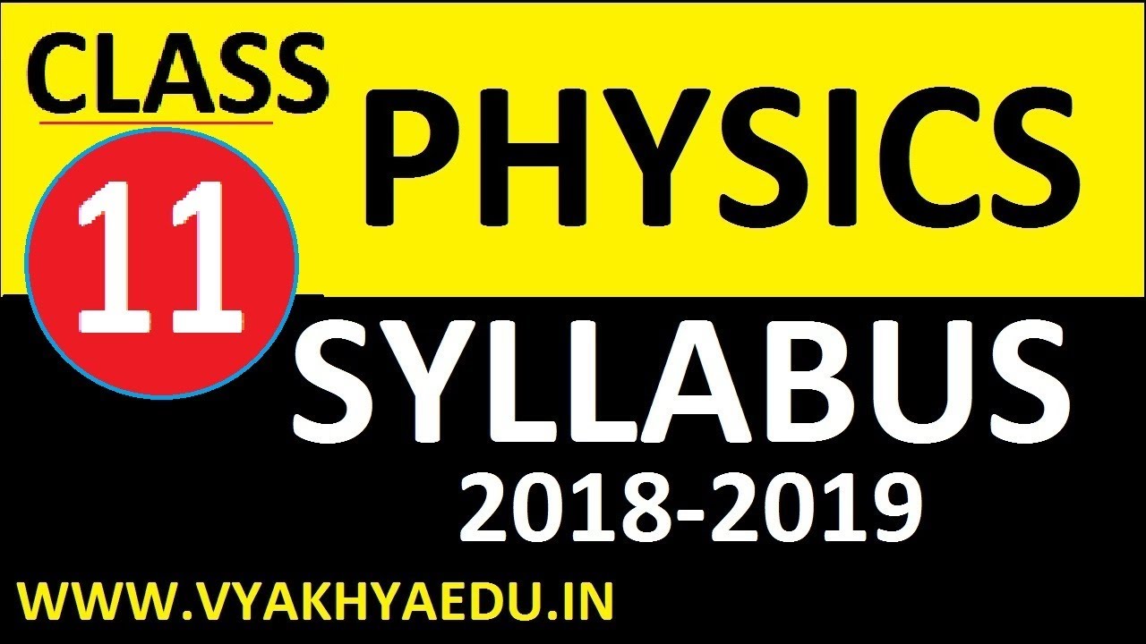 CLASS 11 PHYSICS SYLLABUS 2018 19 COURSE STRUCTURE MARKS DISTRIBUTION class-11-physics-syllabus-2018-19-course-structure-marks-distribution