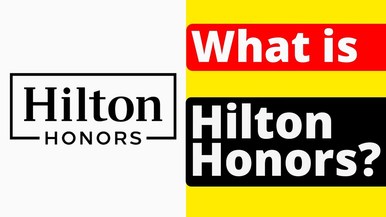 What is Hilton Honors 2023? | Guide to the Hilton Honors rewards ...