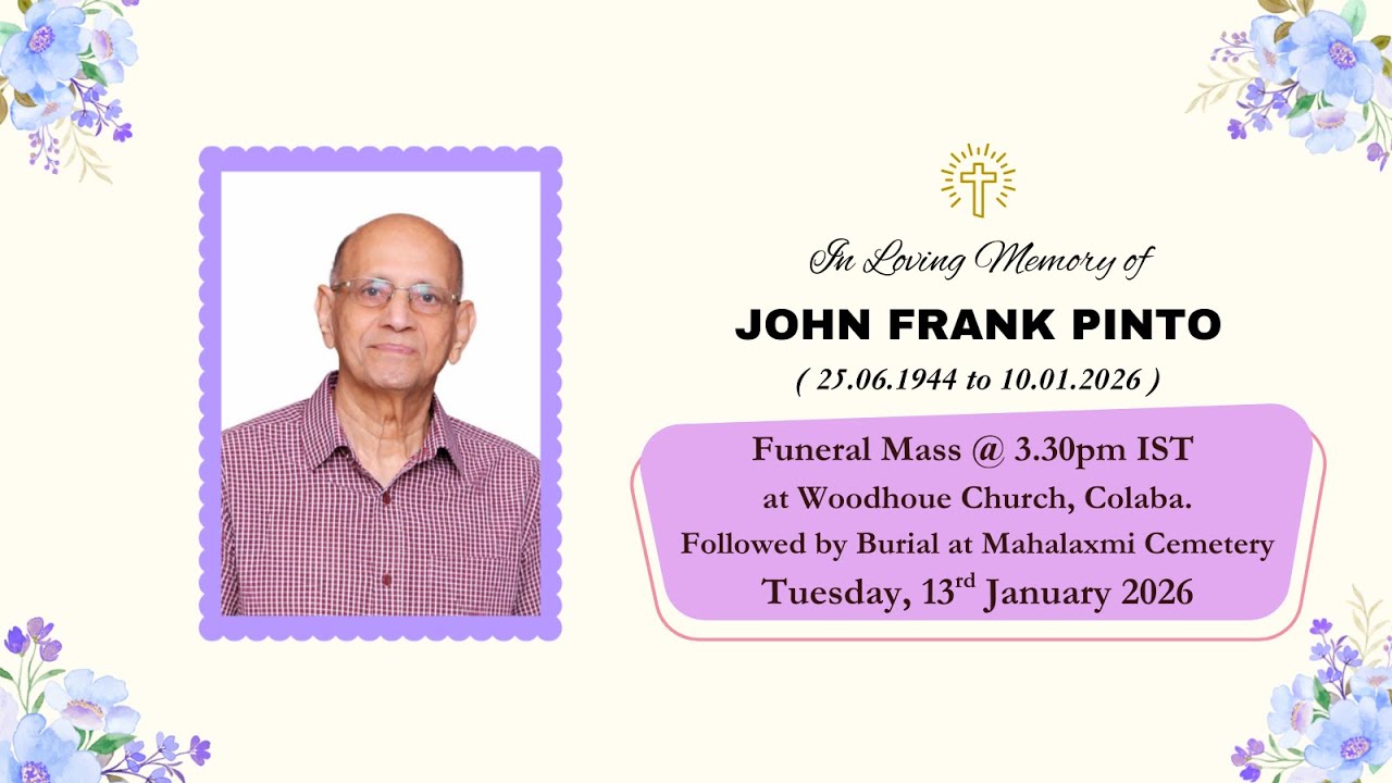 In Loving Memory of JOHN FRANK PINTO || Funeral Mass@ 3.30pm at ...