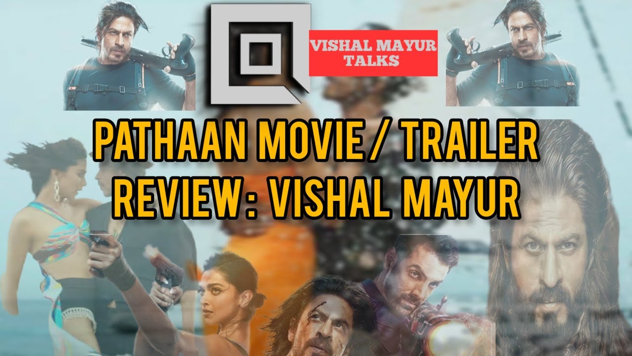 Pathaan Trailer / Review : Vishal Mayur / #pathan #Pathaantrailer # ...
