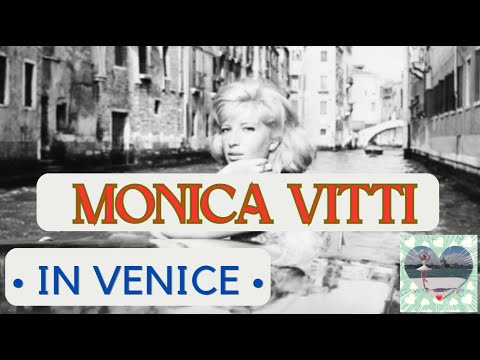 Hommage - MONICA VITTI à VENISE