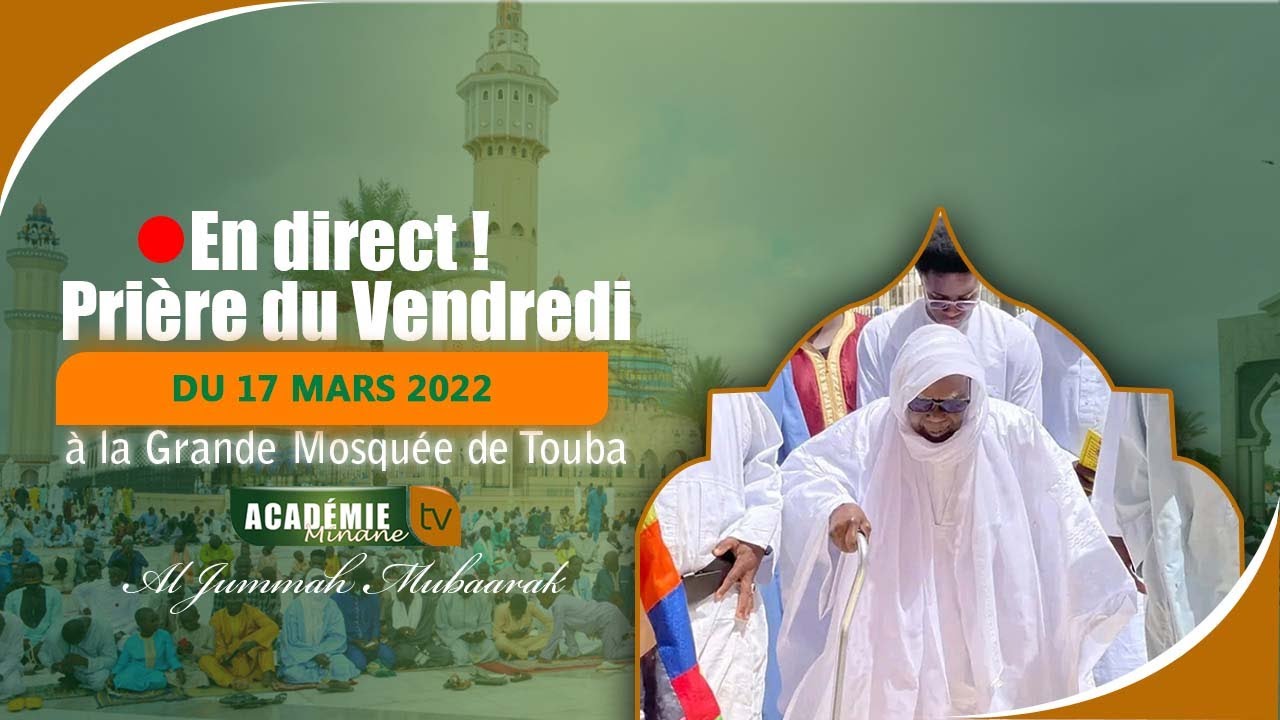 🔴En Direct ! Prière du Vendredi le17 Mars 2023 à la Grande Mosquée de ...