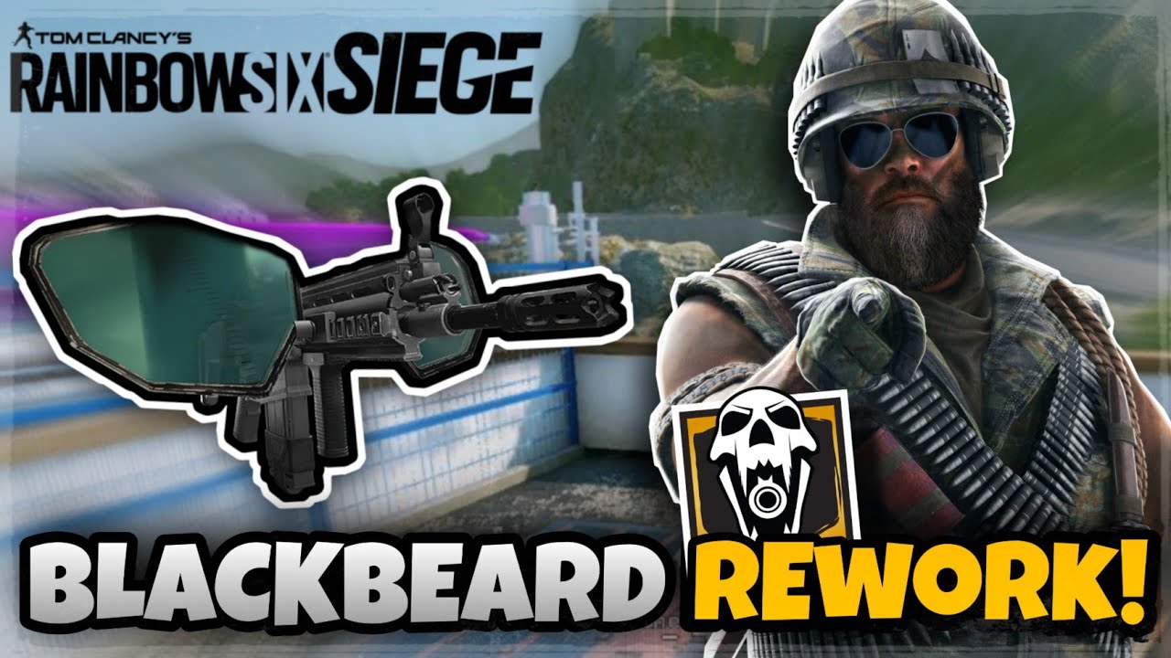 THE BLACKBEARD REWORK THAT WE *NEED* IN RAINBOW SIX SIEGE!!!! - YouTube