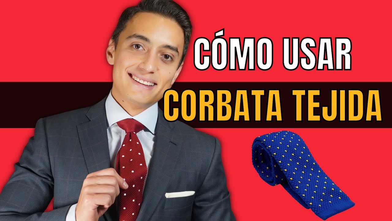 Cuándo usar CORBATA TEJIDA - ¡No te equivoques! - YouTube