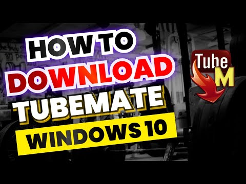 How to Download Tubemate For Windows 10