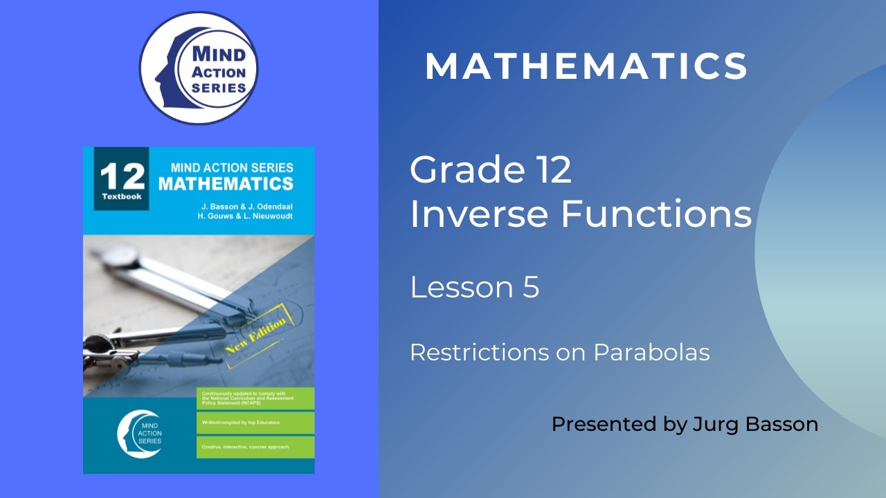 Gr 12 Inverse Functions Lesson 5 Restrictions on Parabolas - YouTube