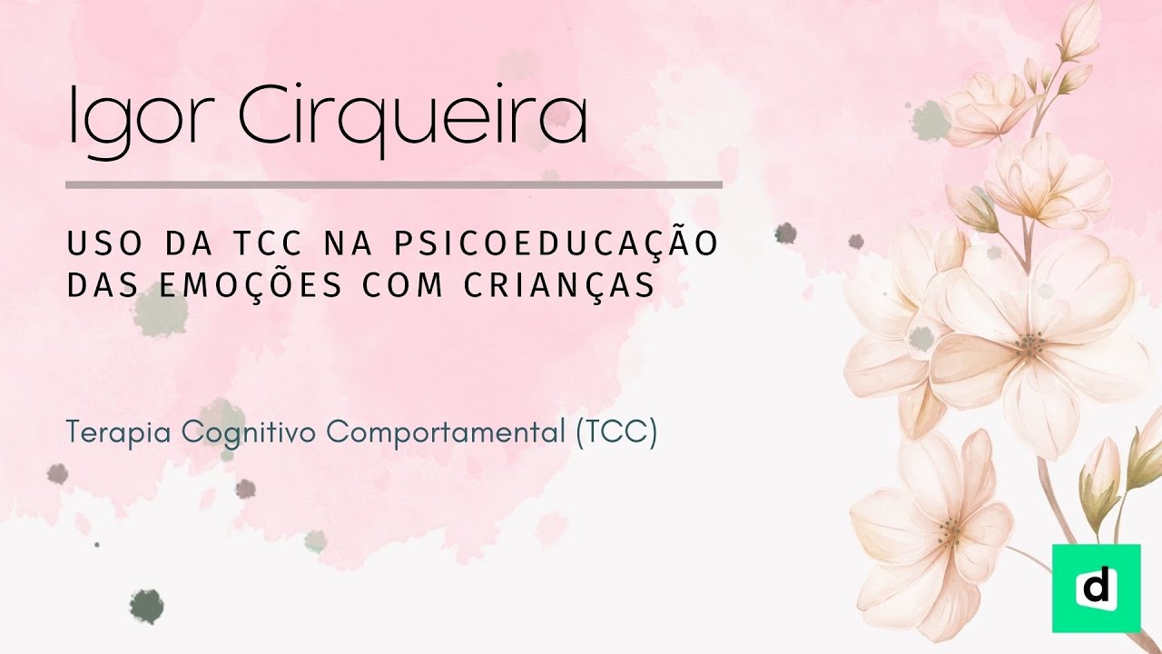 USO DA TCC NA PSICOEDUCAÇÃO DAS EMOÇÕES COM CRIANÇAS - Igor Cirqueira ...