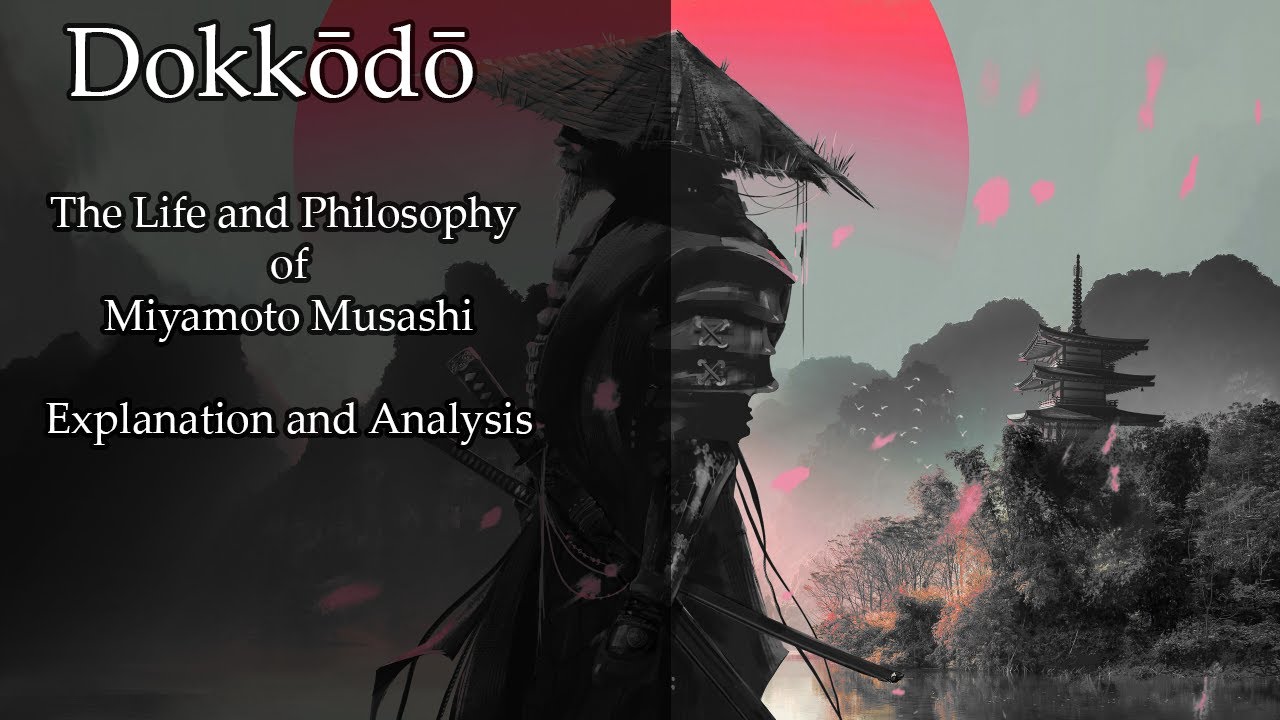 The Philosophy of Miyamoto Musashi (Dokkodo) // Philosophy Explained ...