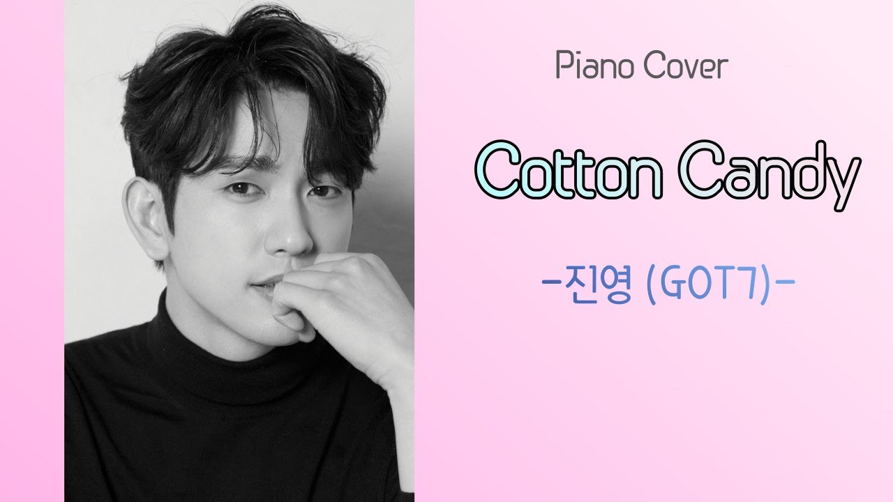 [Piano Cover] 진영(GOT7) - Cotton Candy | 피아노 악보 - YouTube