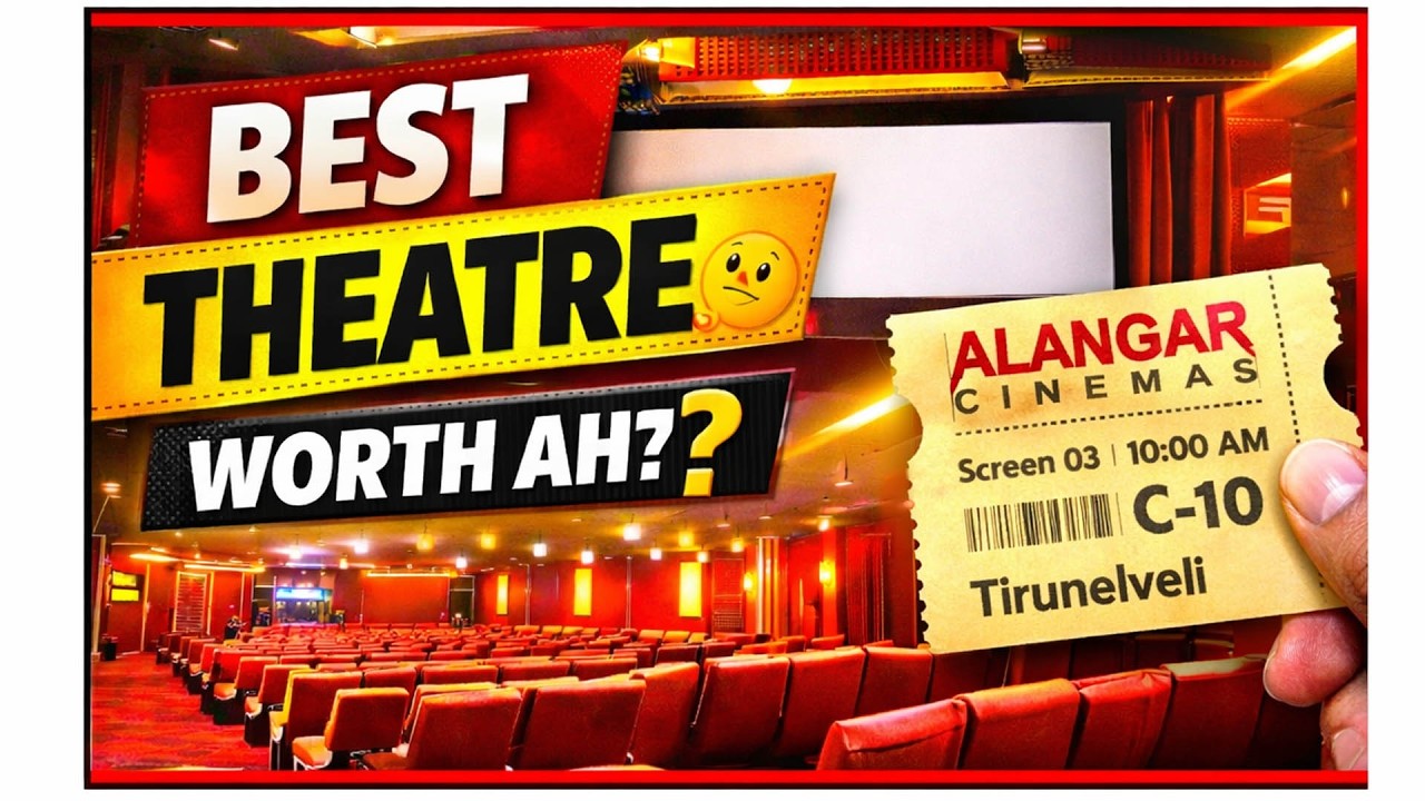 🔥 Tirunelveli 🎬 Alangar Cinemas Theatre Experience 😍 Sound + Screen ...