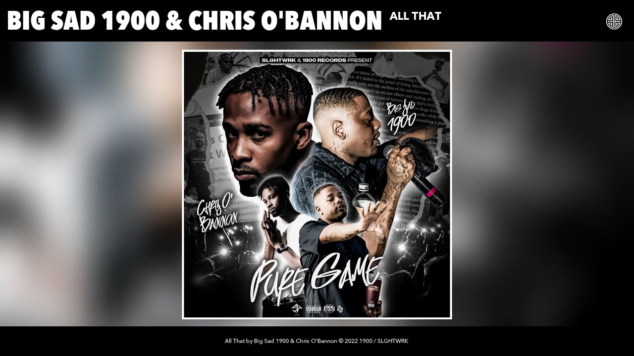 Big Sad 1900 & Chris O'Bannon - All That (Official Audio) - YouTube
