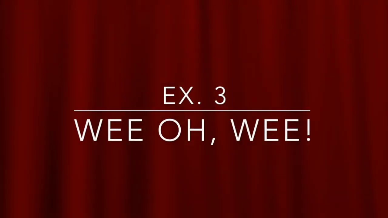 EX.3 Wee Oh, Wee - YouTube