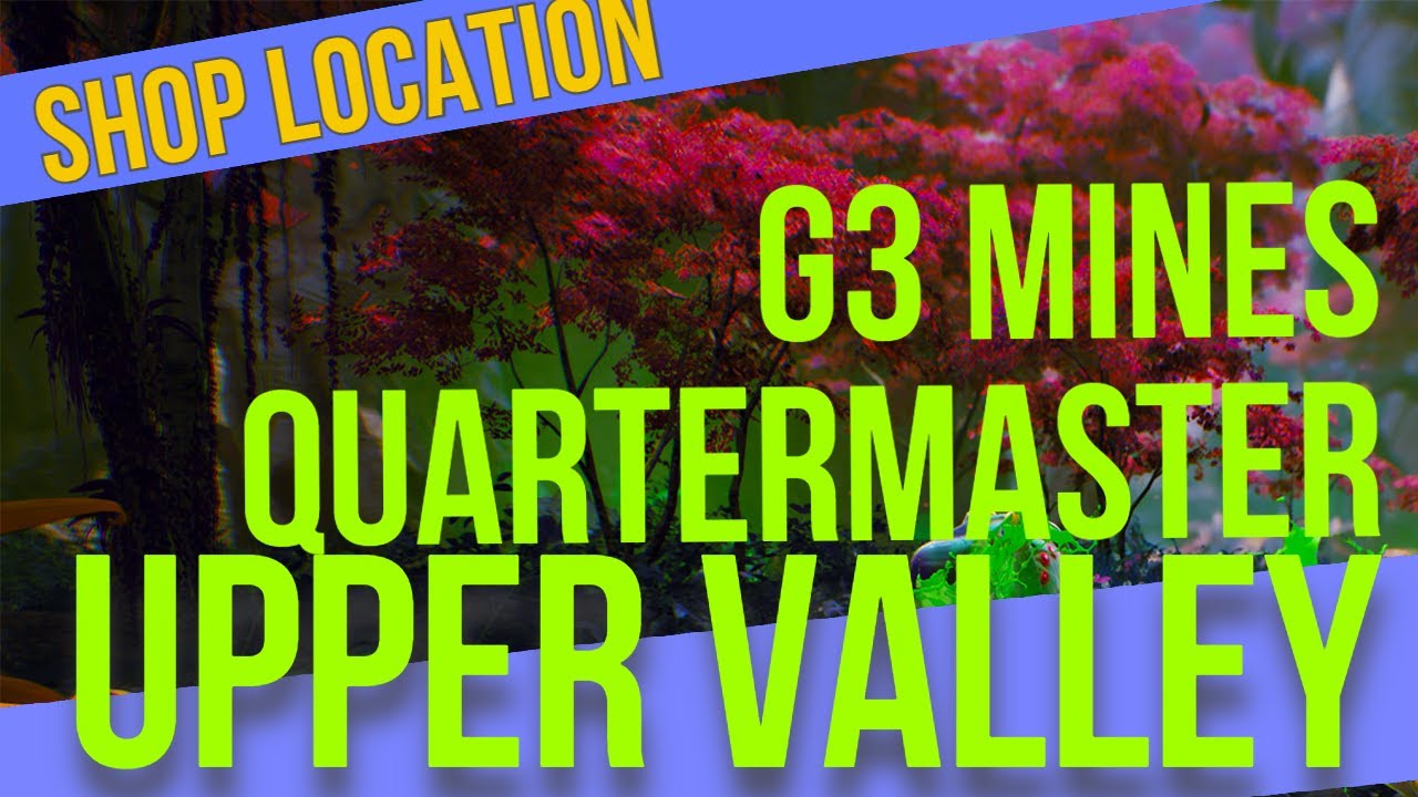 High On Life - Upper Valley, G3 Mines Quartermaster Shop Location - YouTube