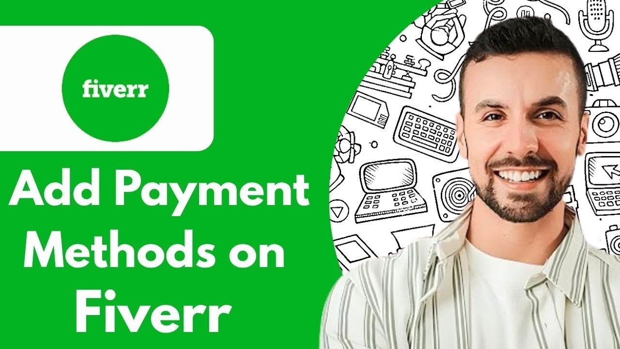 How To Add Payment Methods on Fiverr - 2025 (Updated Tutorial) - YouTube