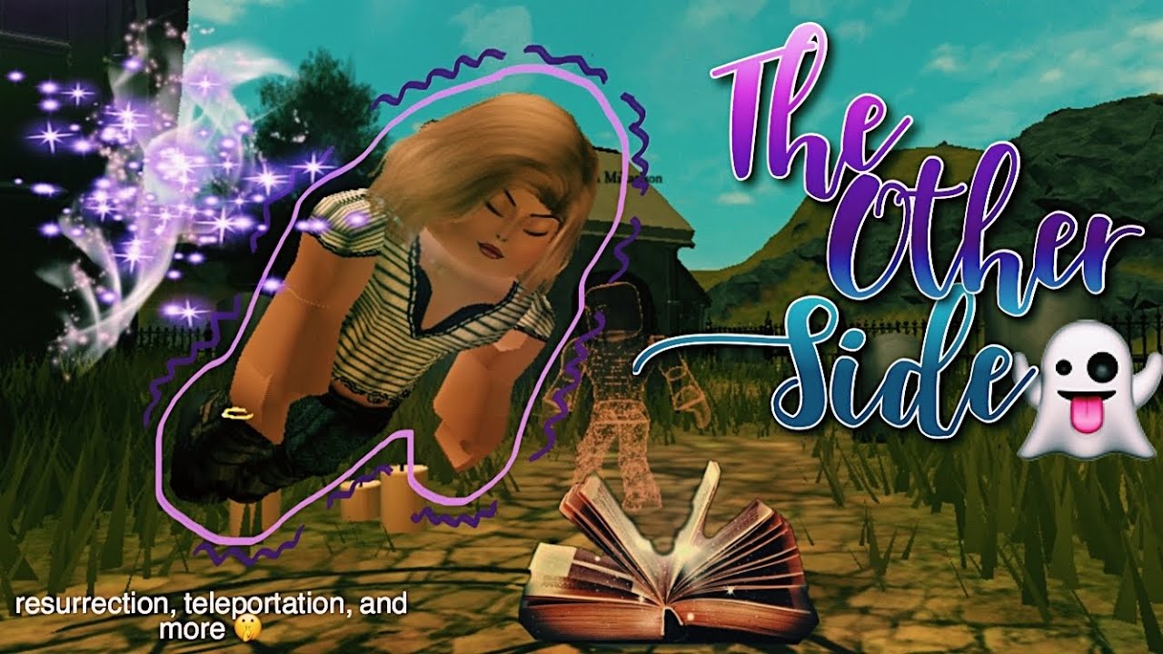 THE "OTHER SIDE", RESURRECTION, TELEPORTATION + MORE! | Roblox: The ...