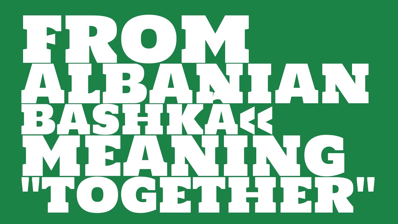 What does the name Bashkim mean? - YouTube