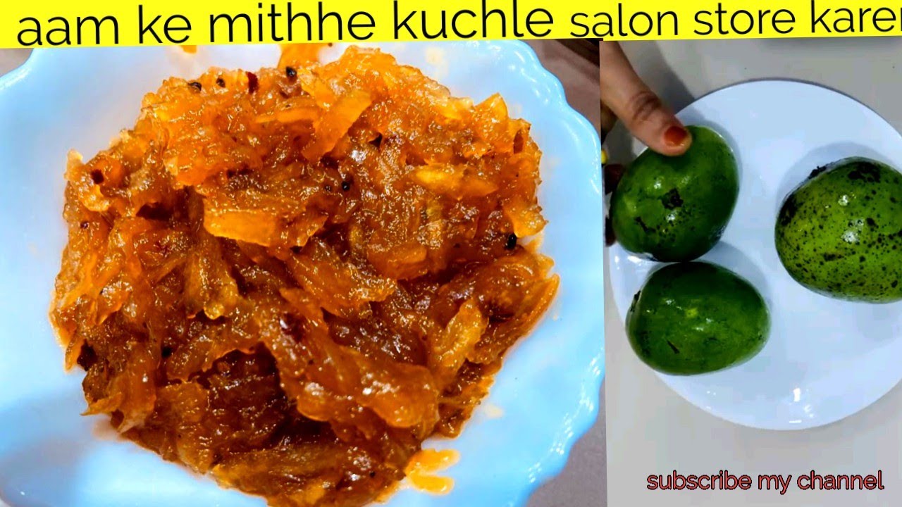 Kacche aam ka meetha kucha | traditional recipes - YouTube