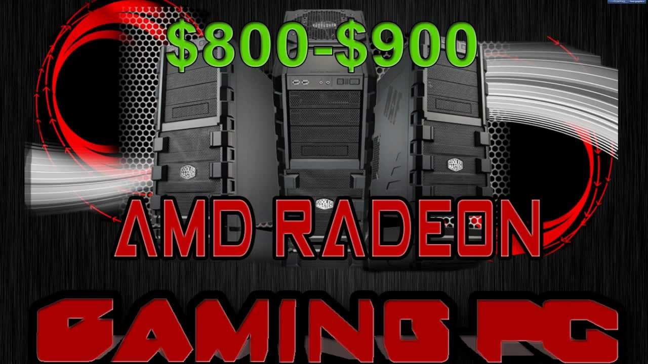 Ultimate $800 - $900 AMD/Radeon GAMING PC Build 2013 - YouTube