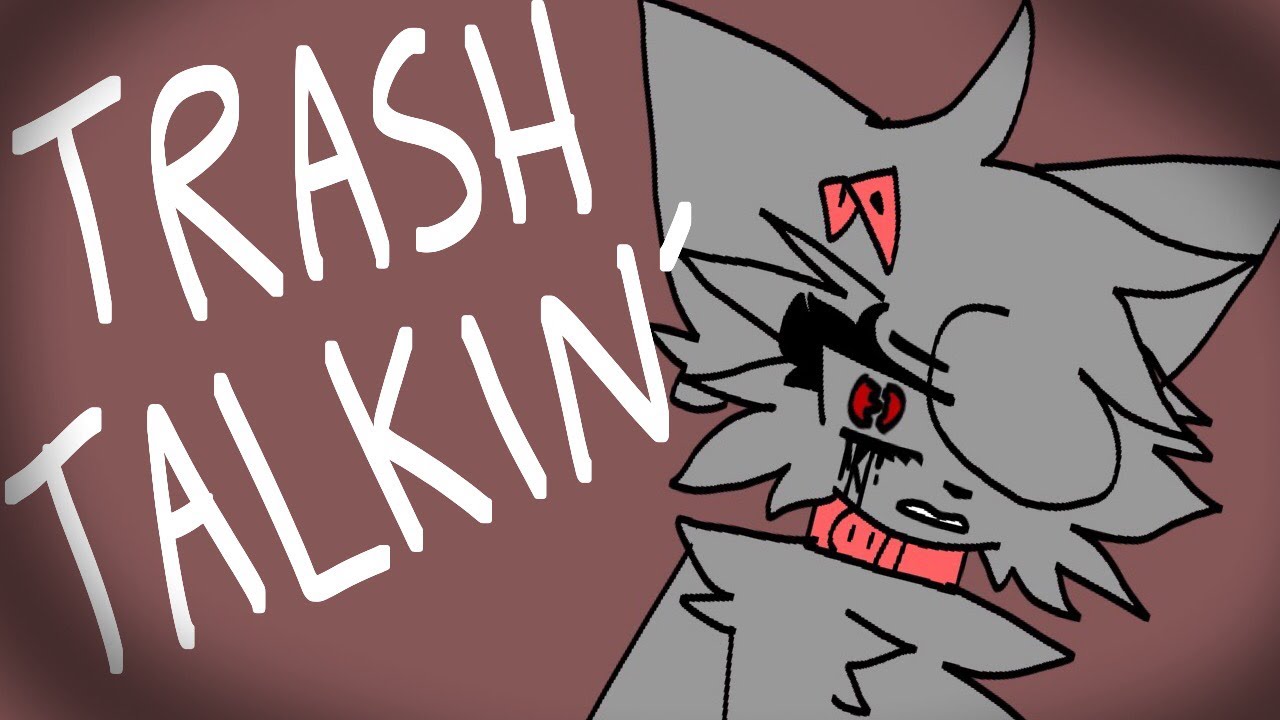 TRASH TALKIN’ || Animation Meme || 8K! - YouTube
