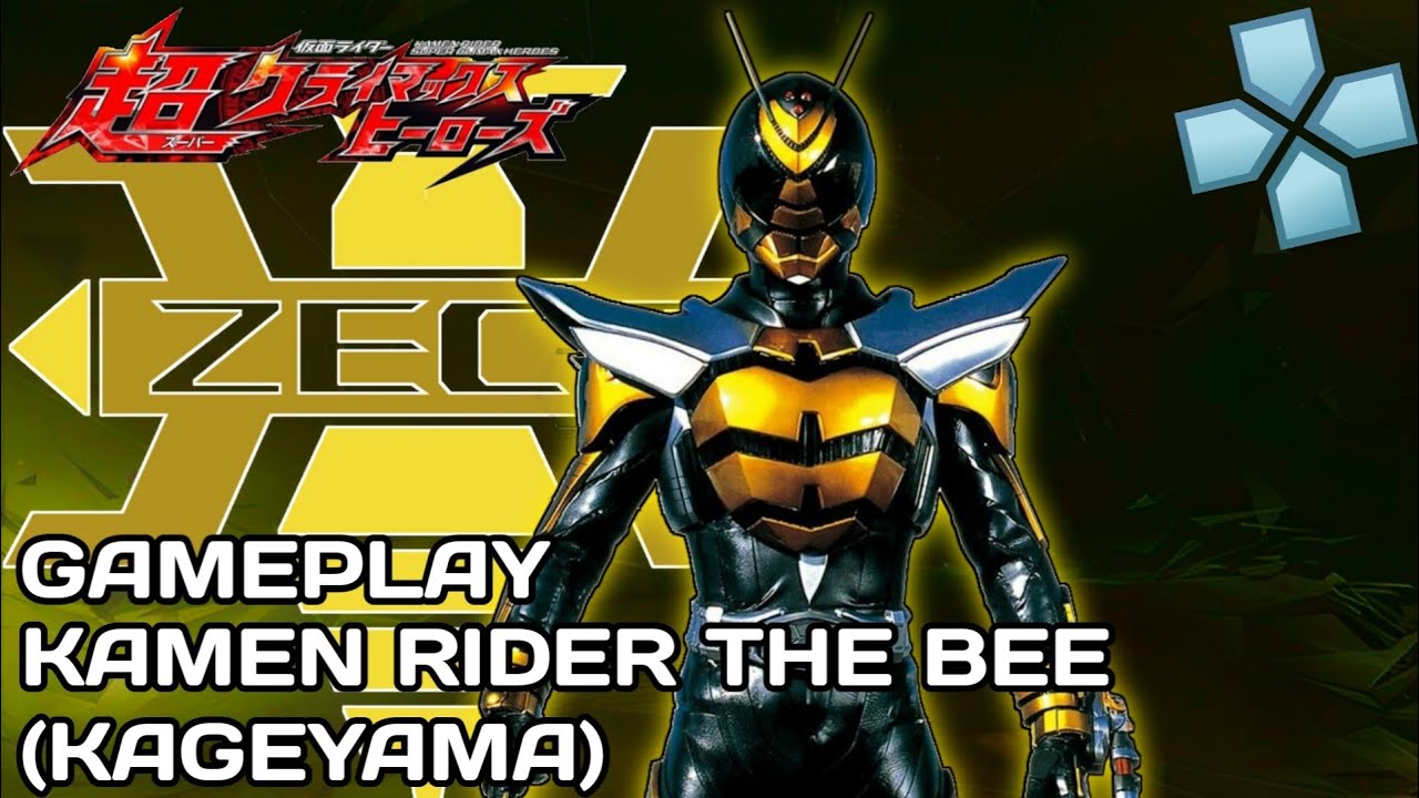 GAMEPLAY KAMEN RIDER THE BEE (KAGEYAMA) || KAMEN RIDER SUPER CLIMAX ...