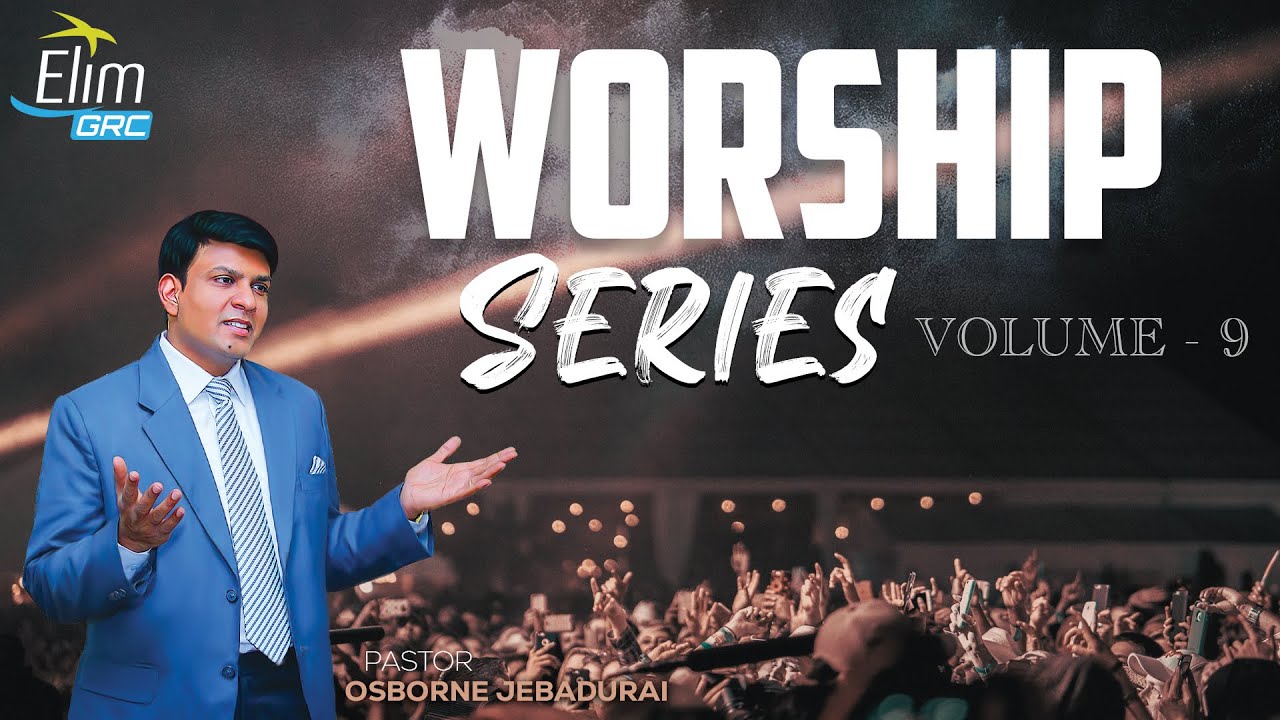 Worship Series - 9 || Elim Glorious Revival Church || Pas. Osborne ...