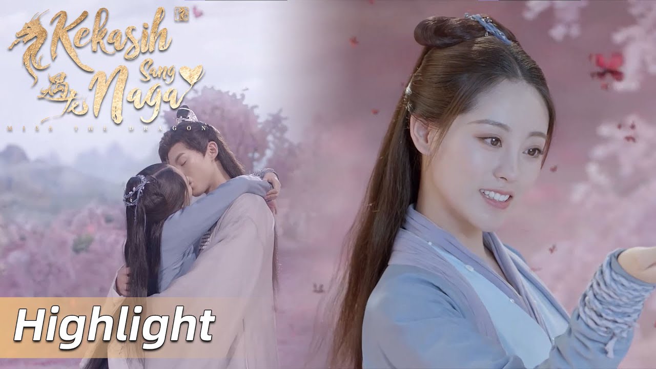 Highlight EP15 Manis banget Liuying mencium Longyan! | Miss the Dragon ...