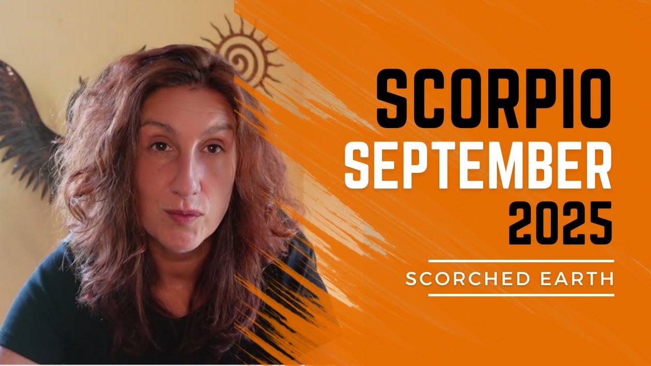 SCORPIO || SEPTEMBER 2025 - YouTube