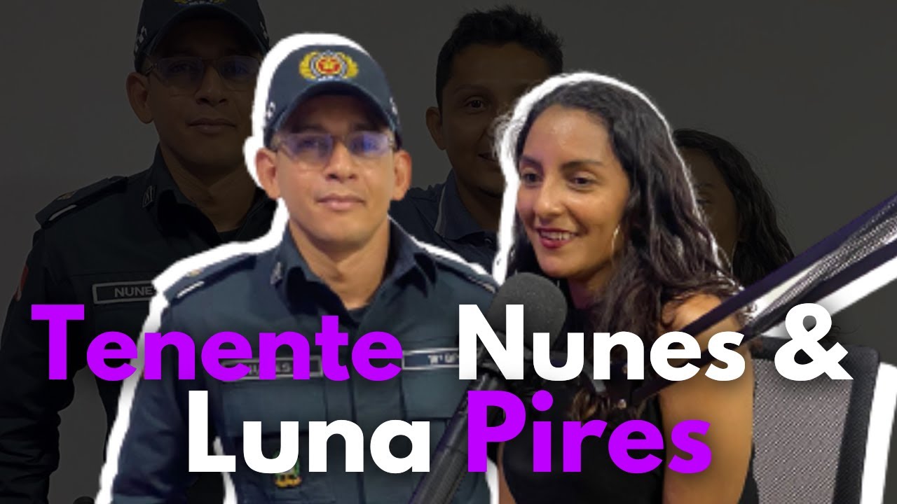Tenente Nunes e Luna Pires - SERÁ SE POD #podcast #ep08 - YouTube
