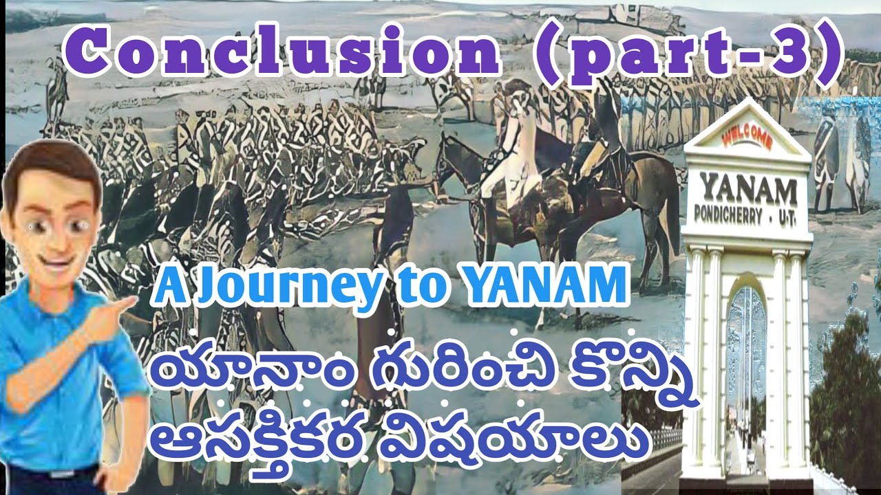 A Journey to YANAM Part-3(conclusion)||Yanam History||French Yanam ...