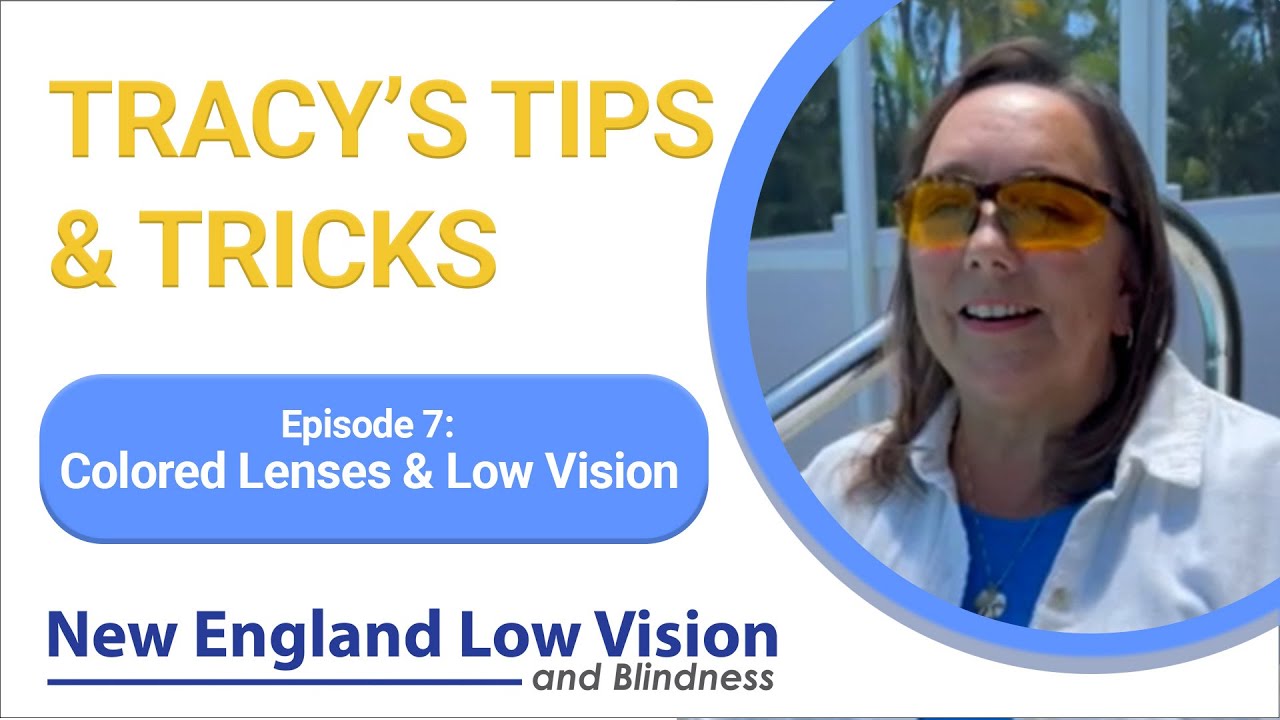Colored Lenses & Low Vision | Tracy's Tips and Tricks Episode 7 - YouTube