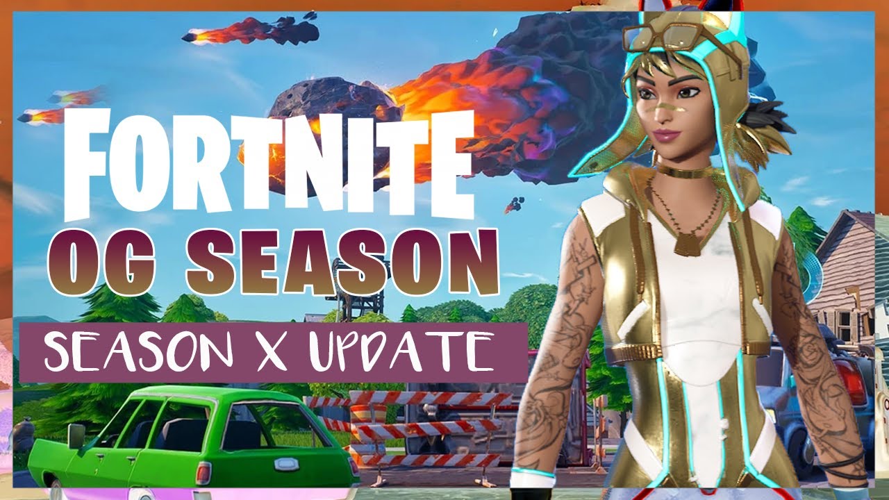 FORTNITE - OG SEASON - SEASON X UPDATE ! - YouTube