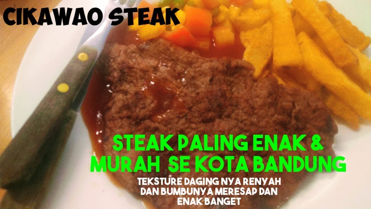 STEAK PALING ENAK & MURAH SE KOTA BANDUNG - YouTube