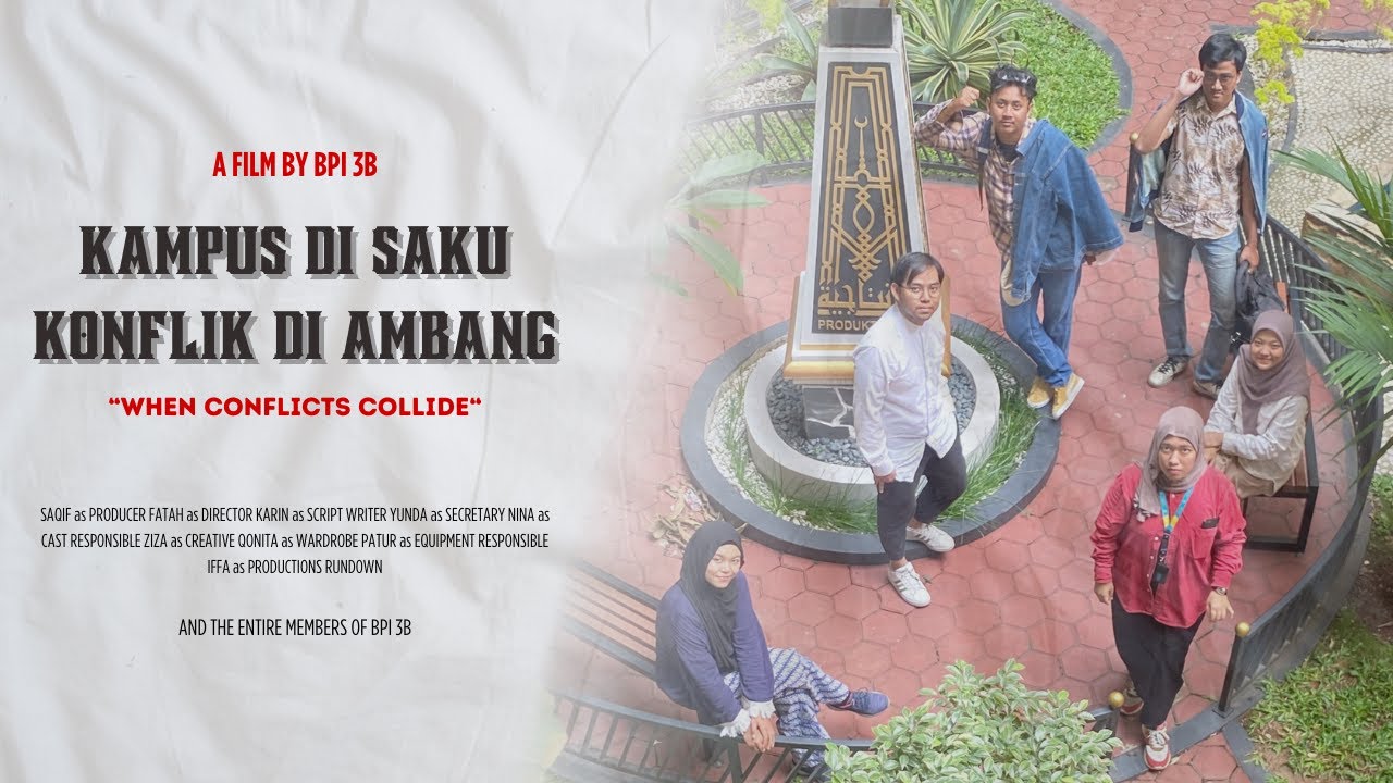 KAMPUS DI SAKU, KONFLIK DI AMBANG I FILM PENDEK - BPI 3B - YouTube