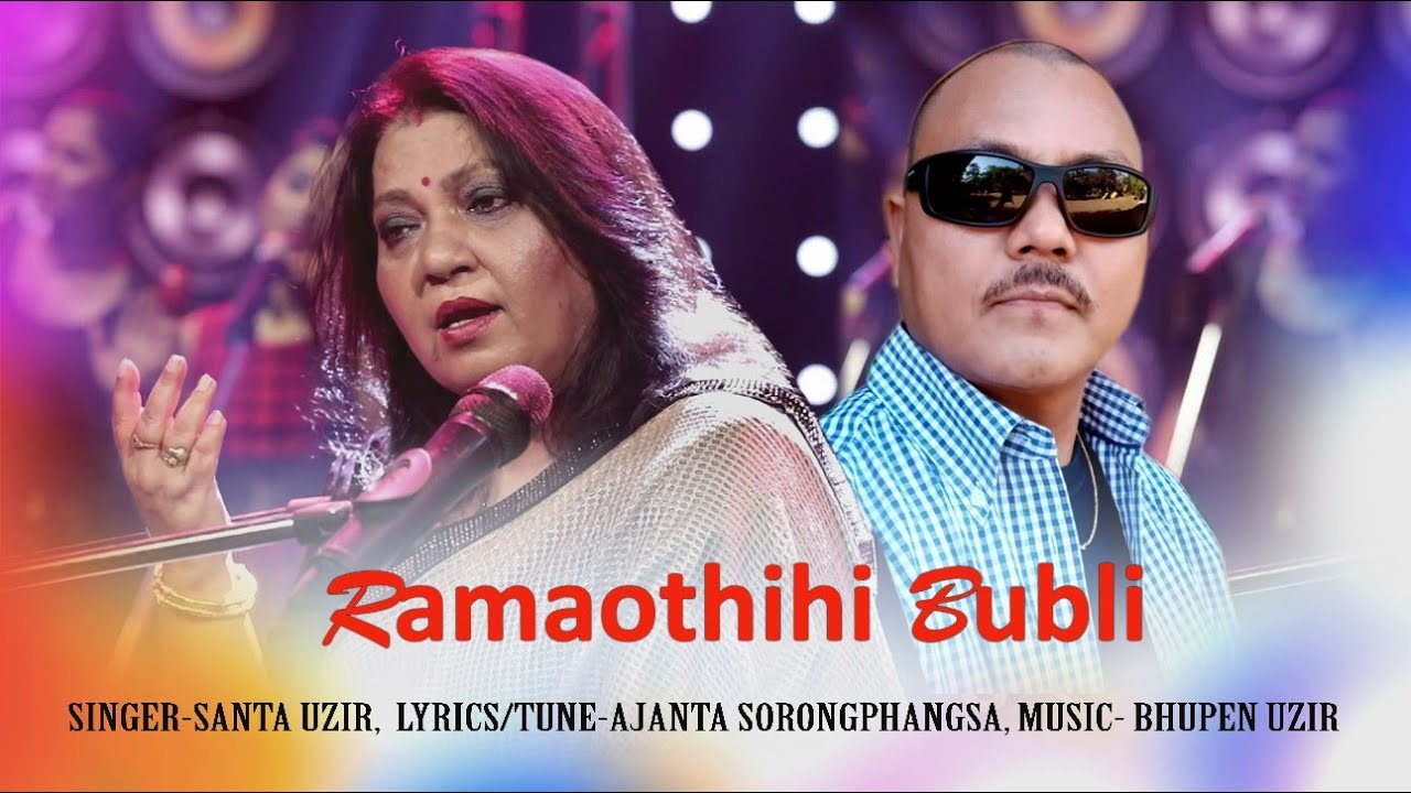 RAMAOTHIHI BUBLI | SANTA UZIR | AJANTA SORONGPHANGSA DIMASA AUDIO - YouTube