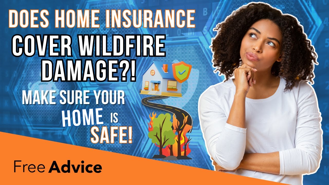 Home Insurance for Wildfires: Learn What You Need to Know (2025 ...
