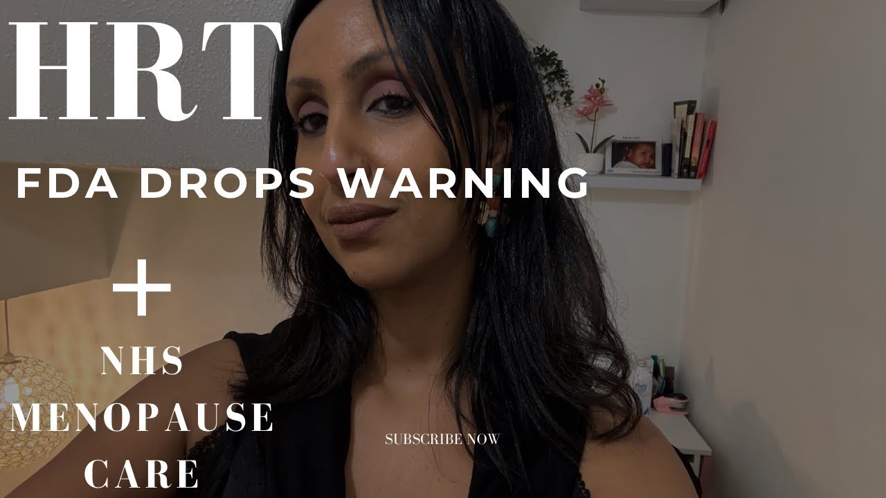 FDA's Historic HRT Labels change + NHS Menopause Care - YouTube