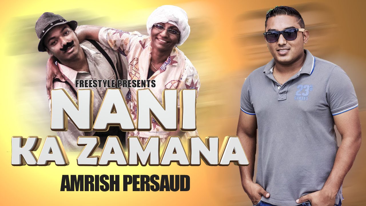 Nani ka Zamana - Amrish Persaud [Freestyle 2016] - YouTube