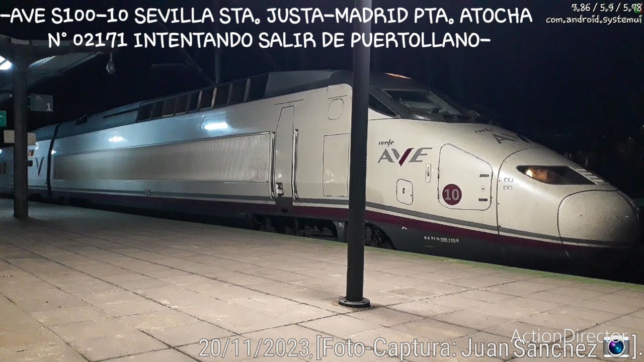 AVE S100-10 Sevilla Sta. Justa-Madrid Pta. de Atocha intentando salir ...