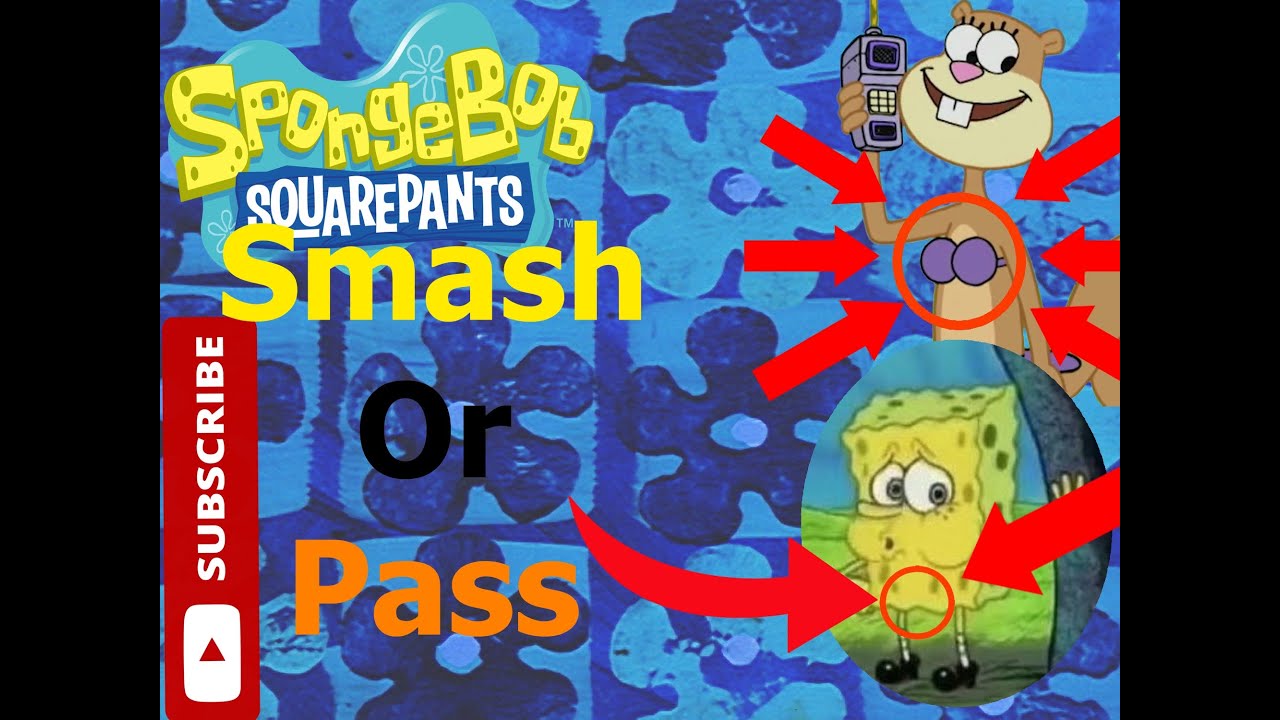 SpongeBob Smash or Pass!!!!! - YouTube