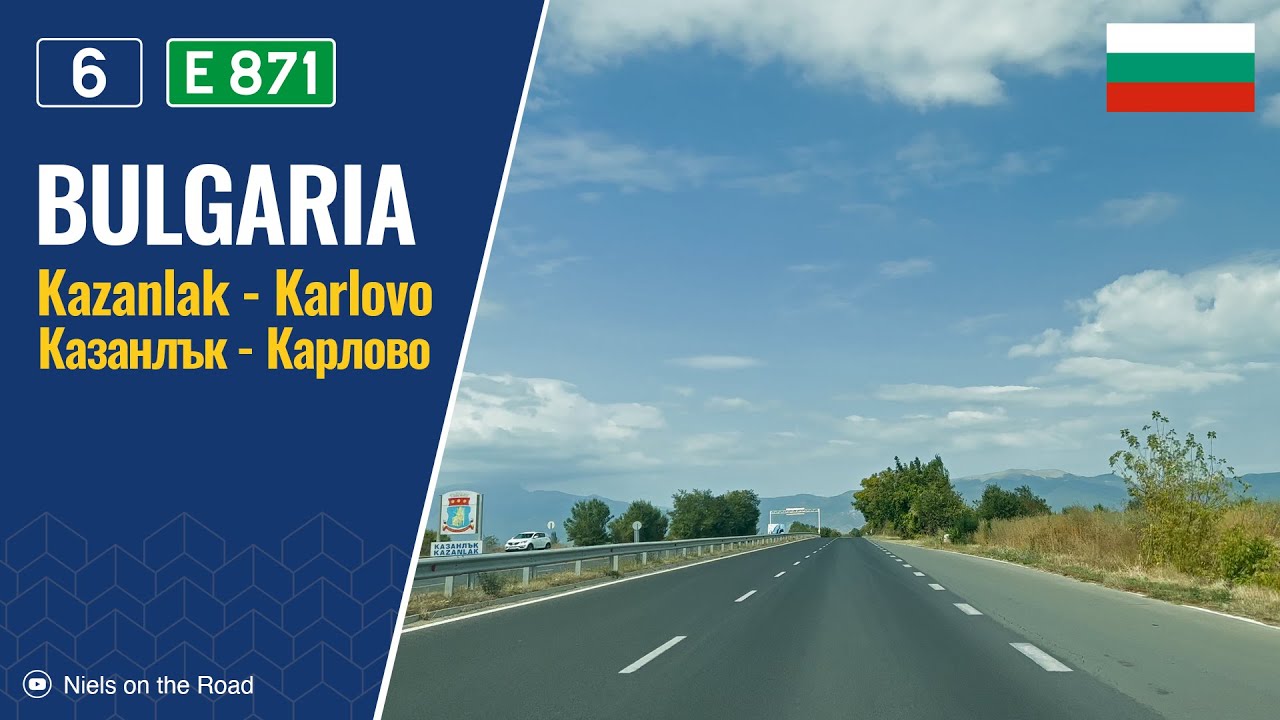 Driving in Bulgaria: I-6 E871 from Kazanlak to Karlovo / Казанлък - Карлово - YouTube